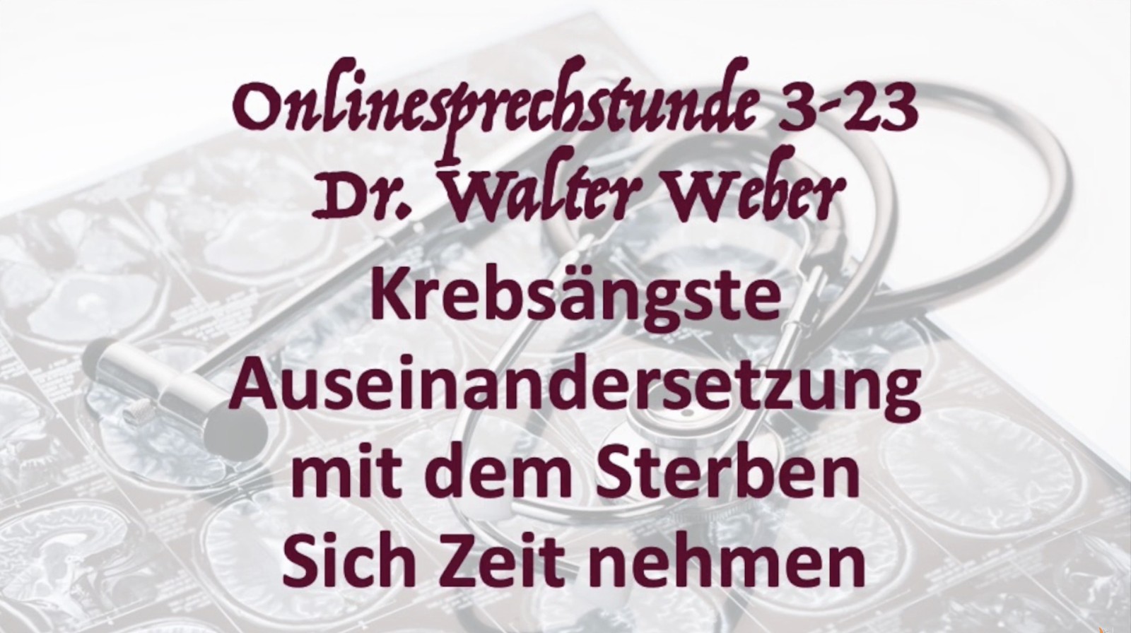 Onlinesprech-stunde „Krebs und Bewusstsein“ mit Dr. Walter Weber ...